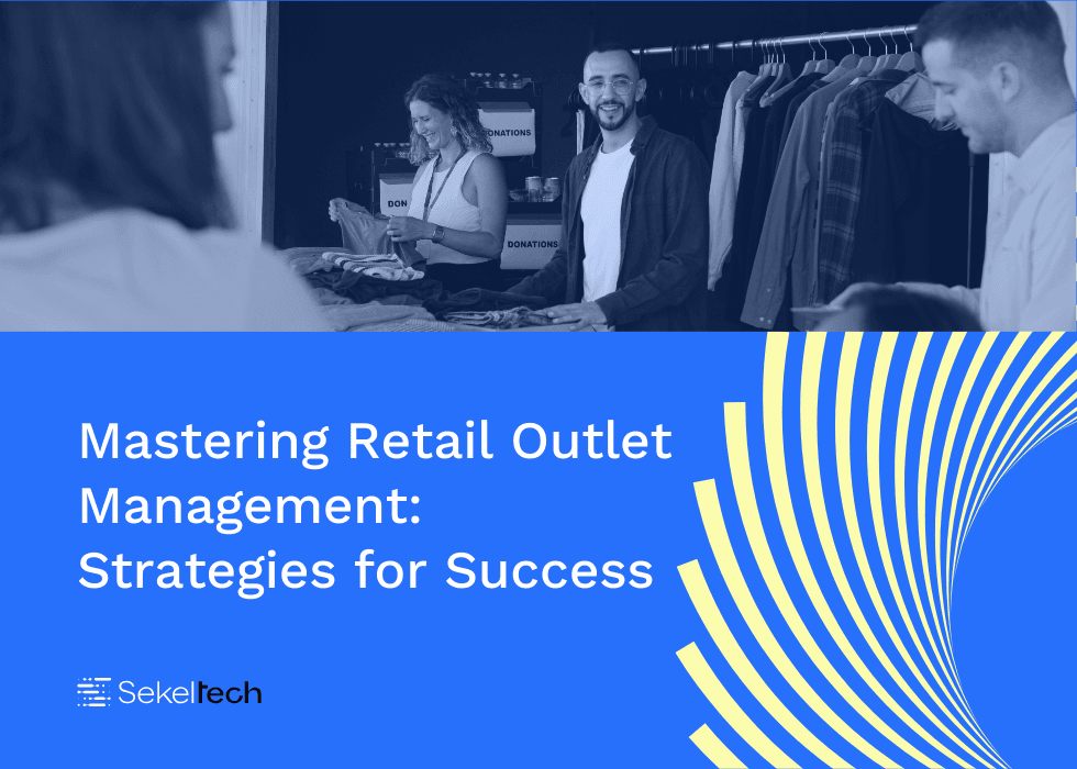 Mastering Retail Outlet Management: Strategies for Success