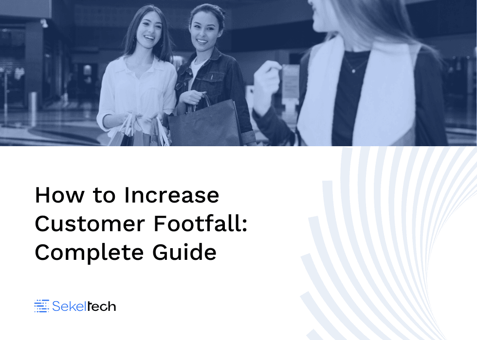 How to Increase Customer Footfall: Complete 2025 Guide