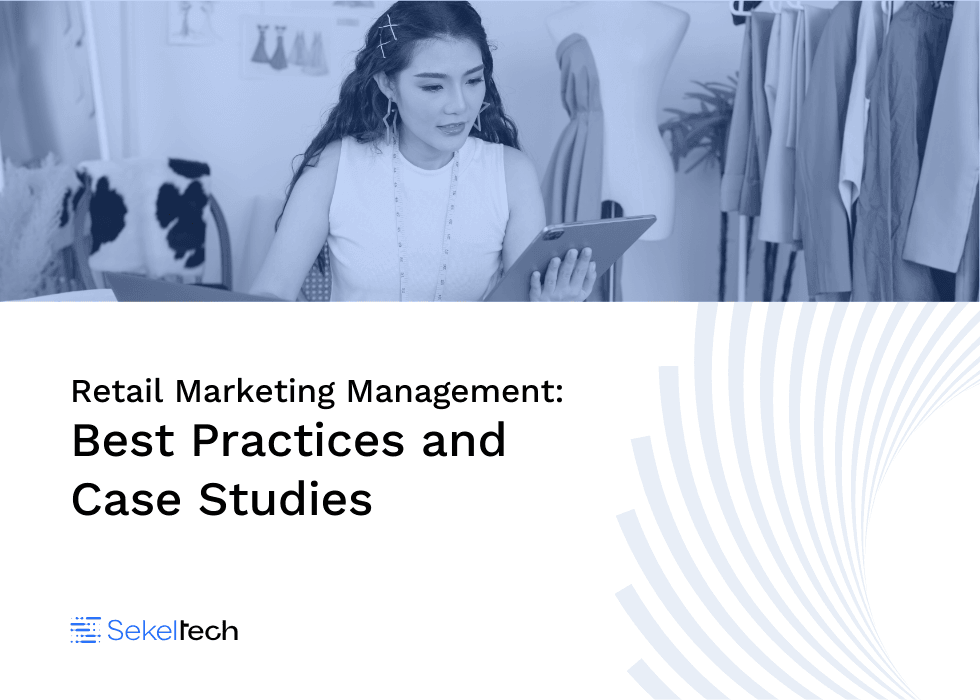 Retail Marketing Management: Best Practices and Case Studies
